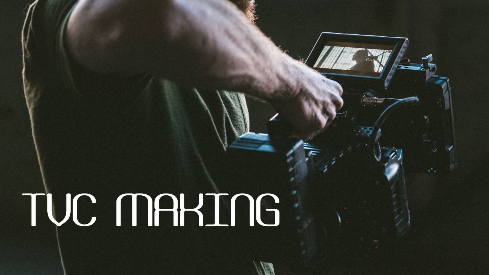 TVC making